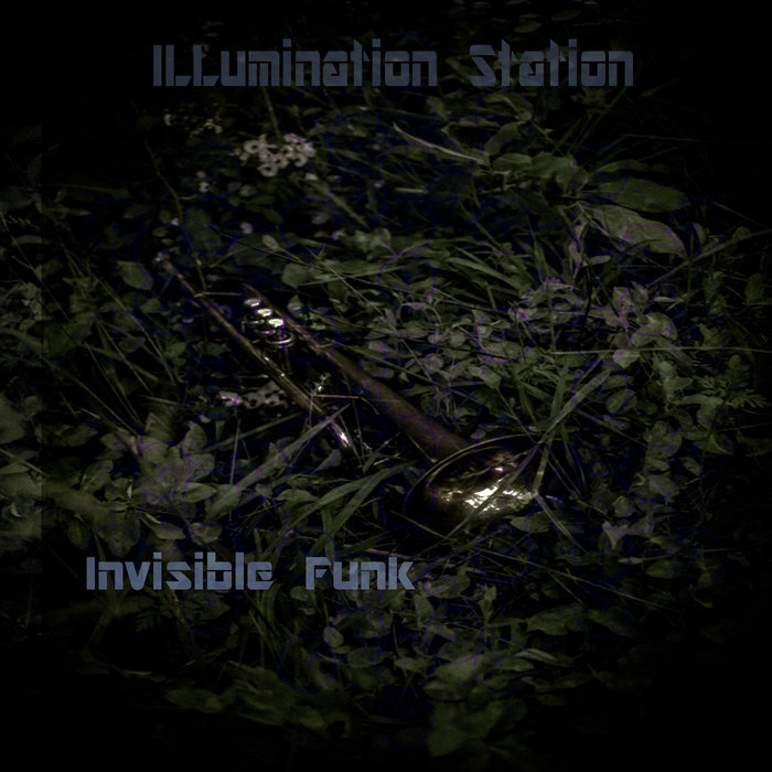 Invisible Funk | Illumination Station