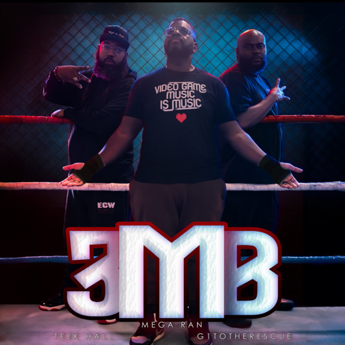 3MB 3 Pack Vol. 1 | Mega Ran, Teek Hall & G1ToTheRescue | Mega Ran