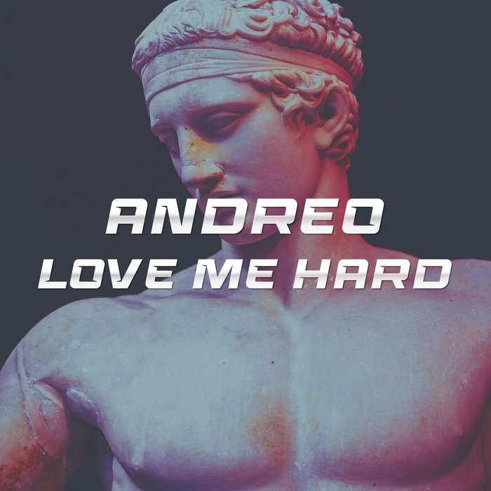 Love Me Hard | Andreo | RRAVVE