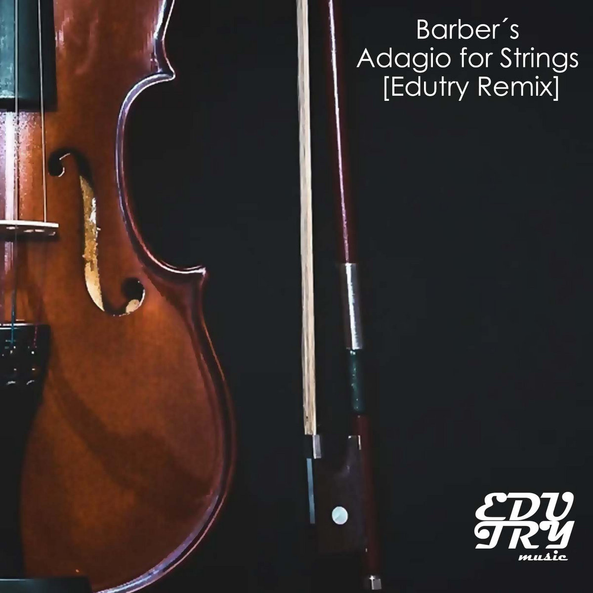 Barber´s - Adagio for Strings [Edutry Remix] | EduTry