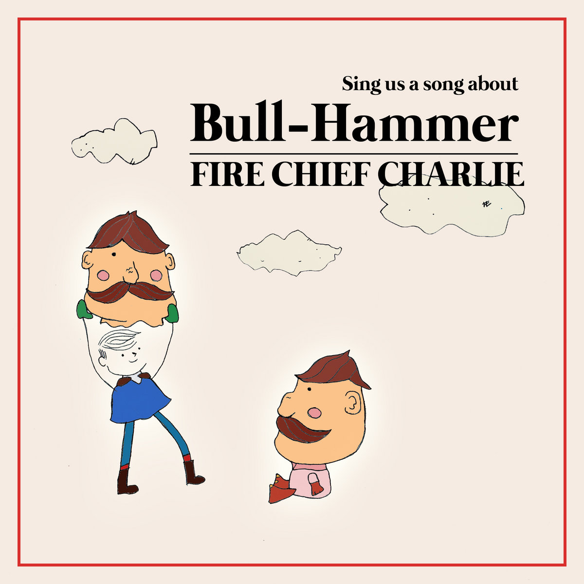 Bull-Hammer | Fire Chief Charlie
