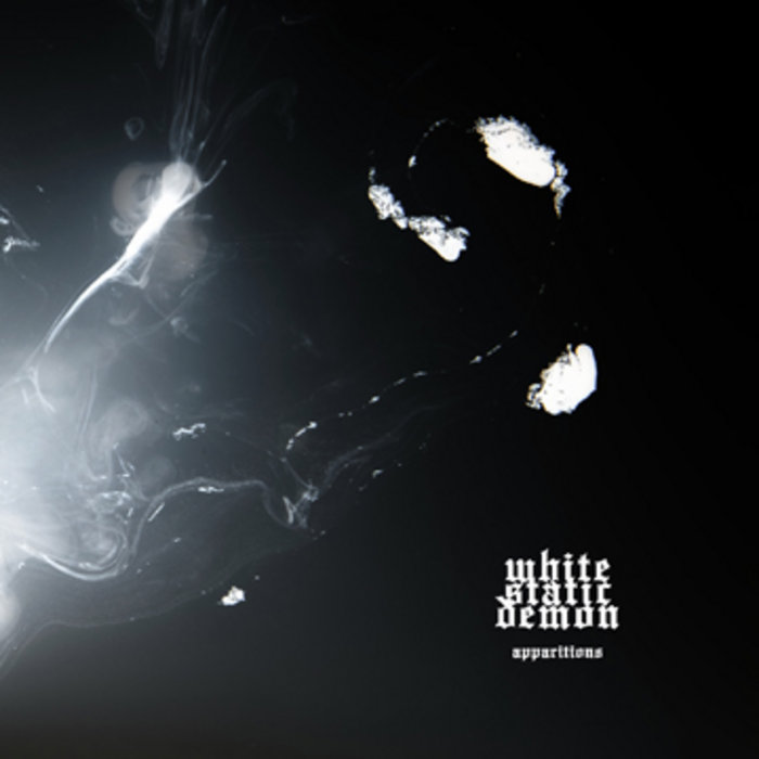 Apparitions | WHITE STATIC DEMON