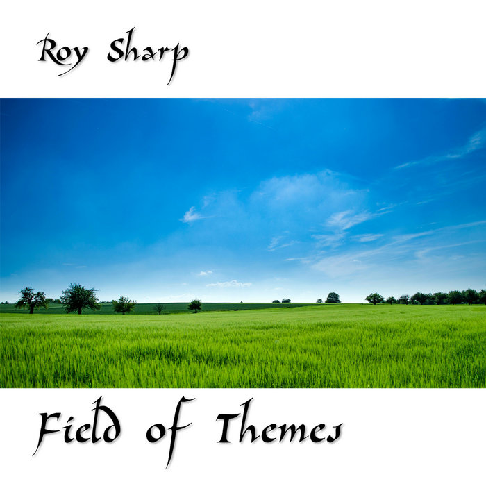 Field of Themes | Roy Sharp