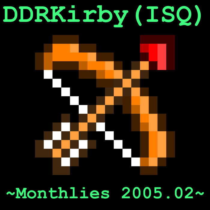 ~Monthlies 2005.02~ | DDRKirby(ISQ)