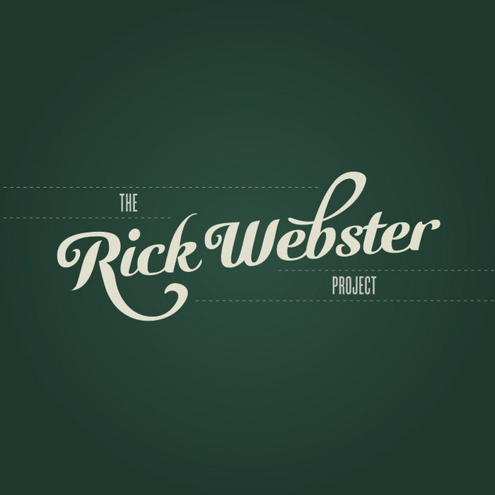 The Rick Webster Project | Rick Webster