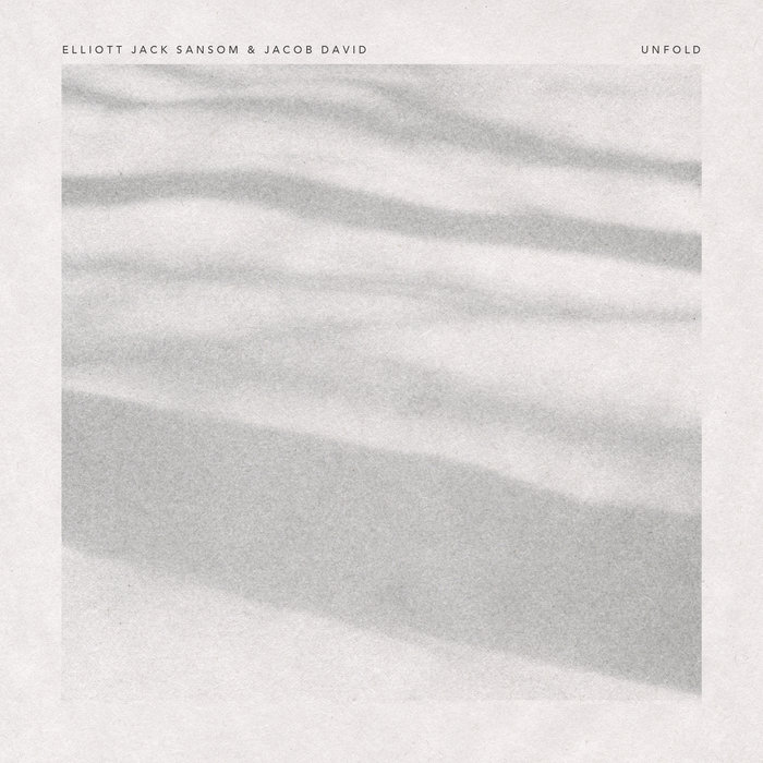 Unfold | Elliott Jack Sansom & Jacob David | Moderna Records