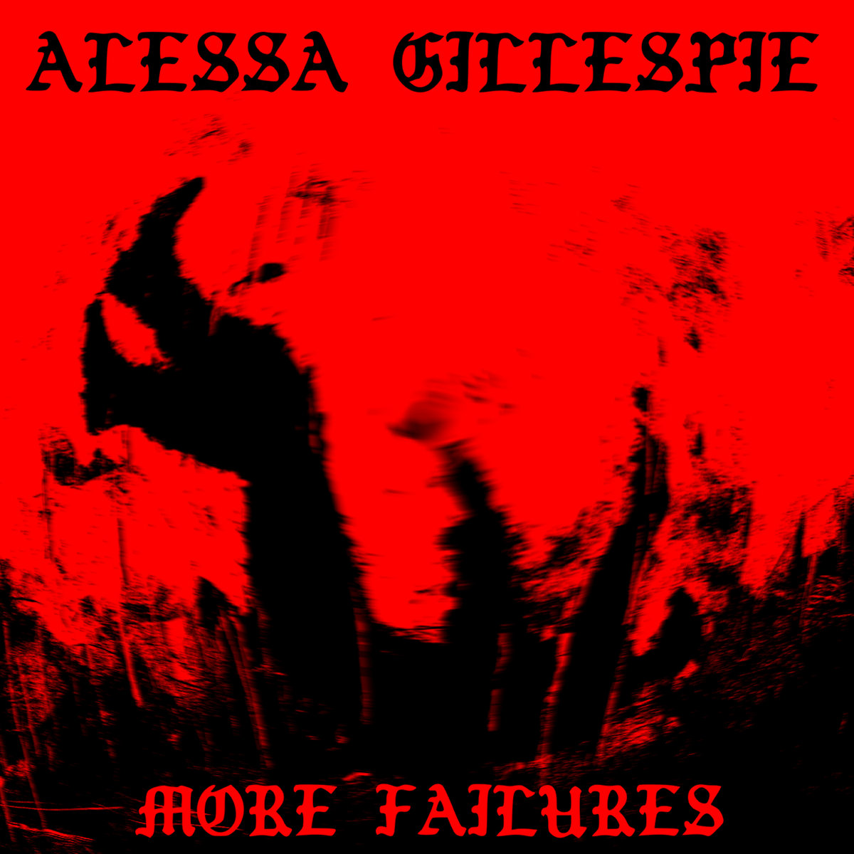 More Failures | Alessa Gillespie