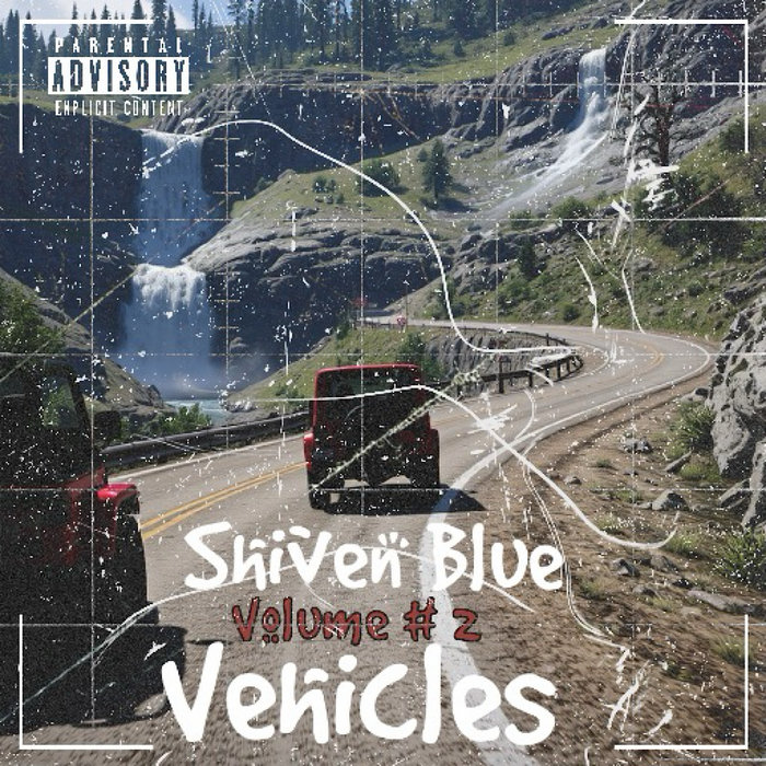 Vehicles Volume #2 | Shiven Blue