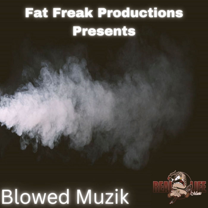 Blowed Musik | Fat Freak Productions