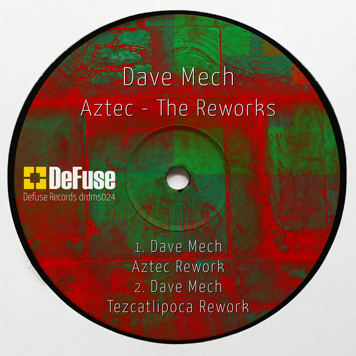 Aztec the reworks | Dave Mech | Defuse Records