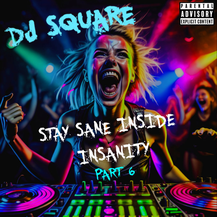 Stay Sane Inside Insanity - Part 6 (2023 Re-Issue) | Ade Square