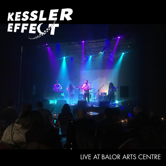 Live At Balor Arts Centre | Kessler Effect