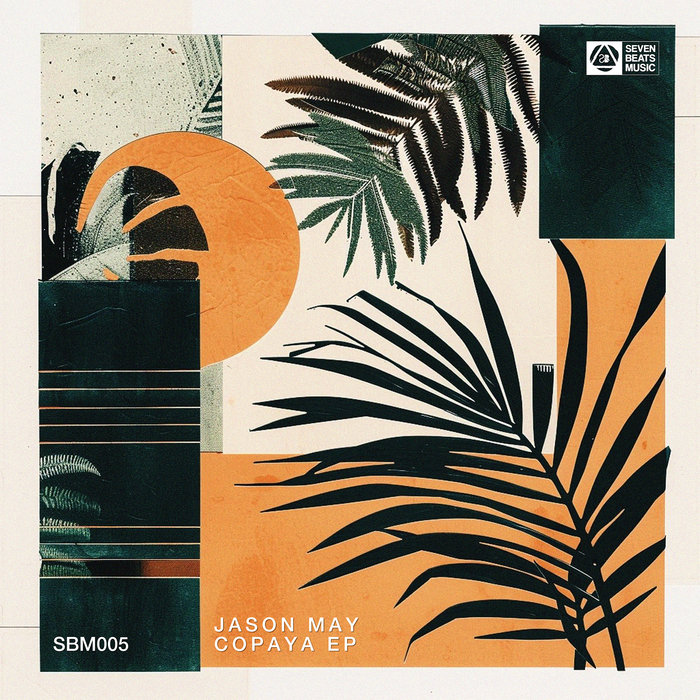 Copaya | Jason May | Seven Beats Music