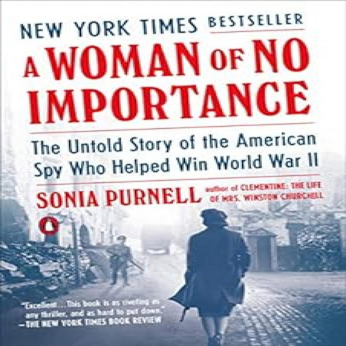 READ [EBOOK EPUB KINDLE PDF] A Woman of No Importance: The Untold Story ...