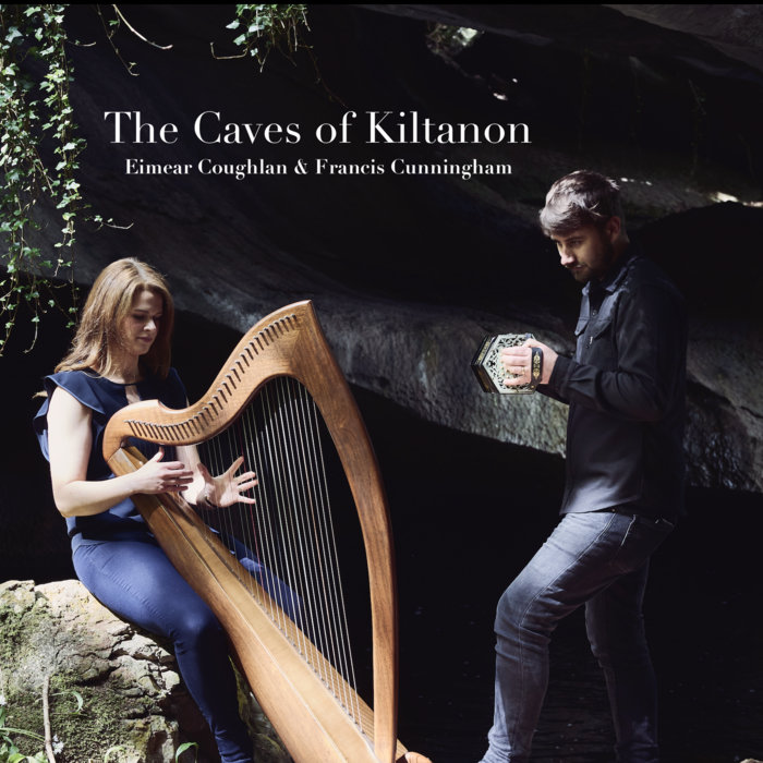 The Caves of Kiltanon | Francis Cunningham & Eimear Coughlan