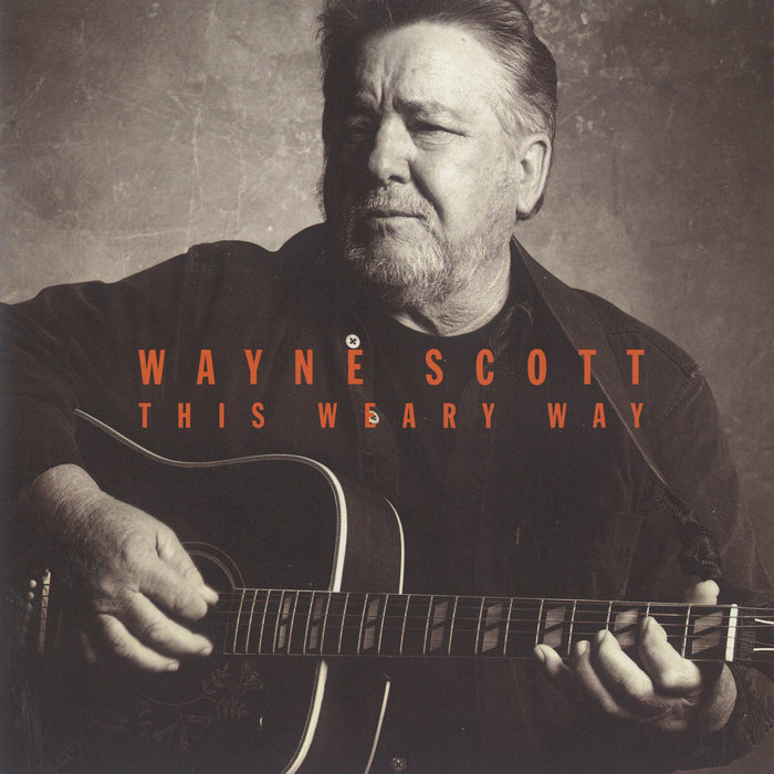 This Weary Way | Wayne Scott | Darrell Scott