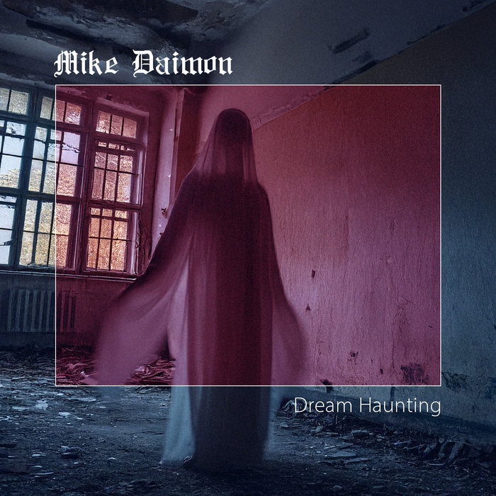 Dream Haunting | Mike Daimon