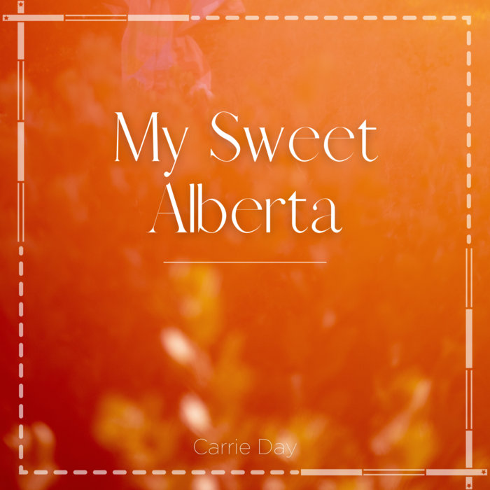 My Sweet Alberta | Carrie Day