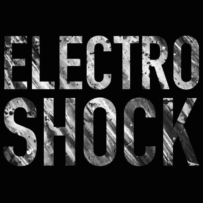 ELECTROSHOCK | Electroshock