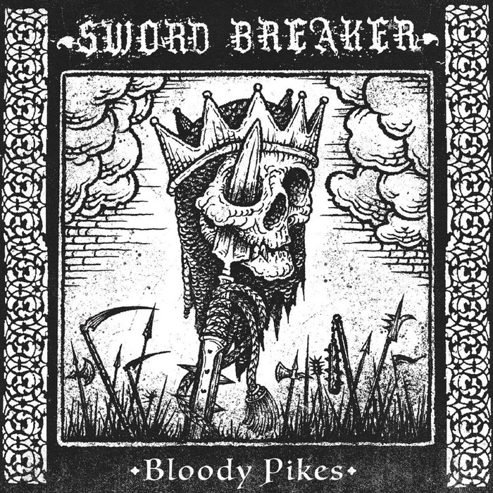 LABEL: Sword Breaker - Bloody Pikes | Sword Breaker | BREAKING the CHAINS