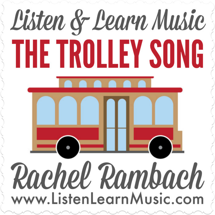 The Trolley Song | Listen & Learn Music