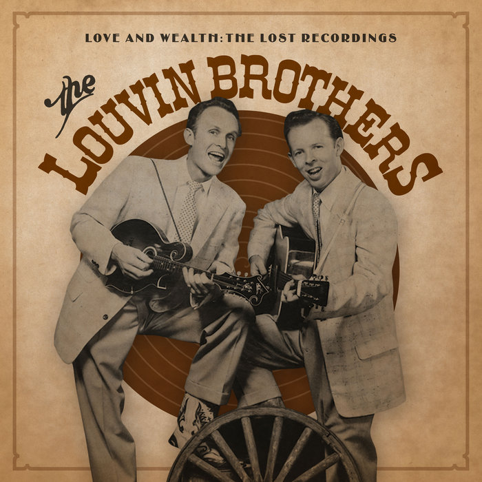 Love & Wealth: The Lost Recordings | The Louvin Brothers
