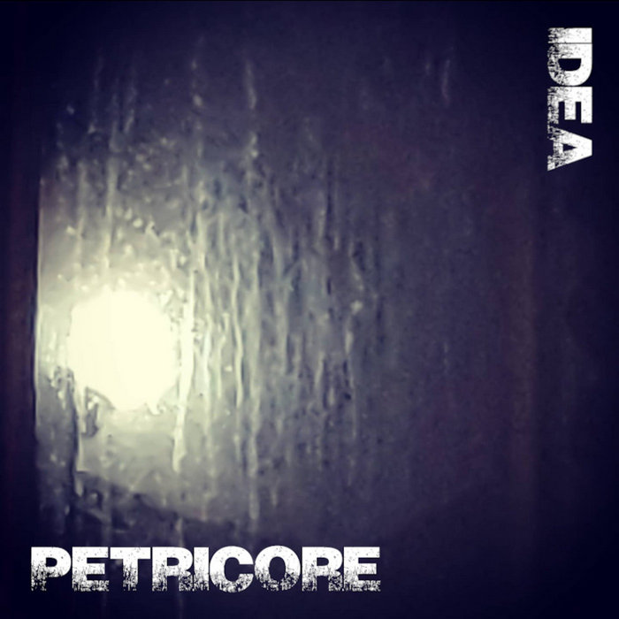 IDEA - EP | Petricore