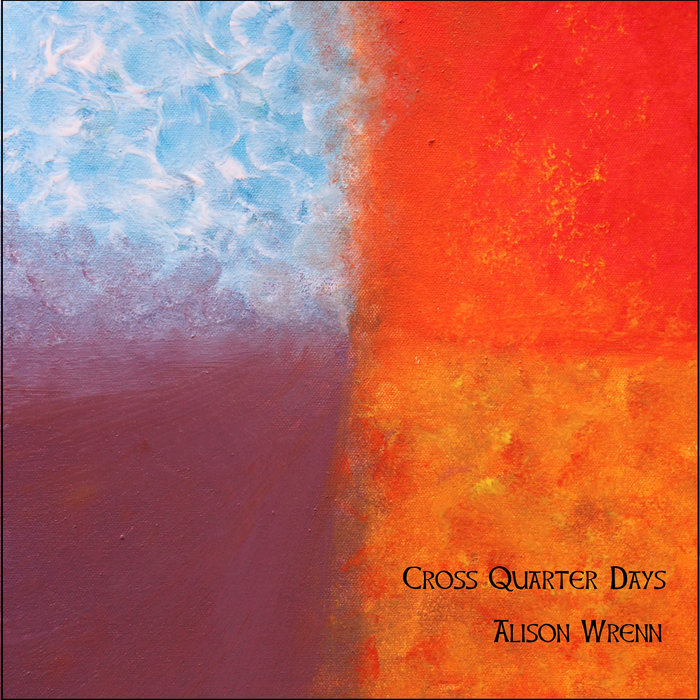 Cross Quarter Days | Alison Berry