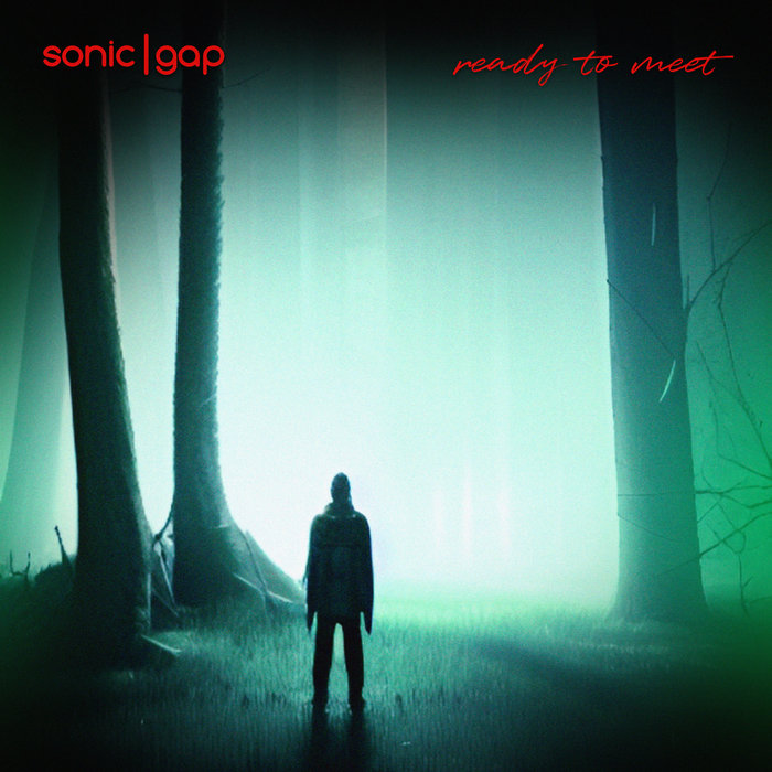 Ready to Meet | Sonic Gap