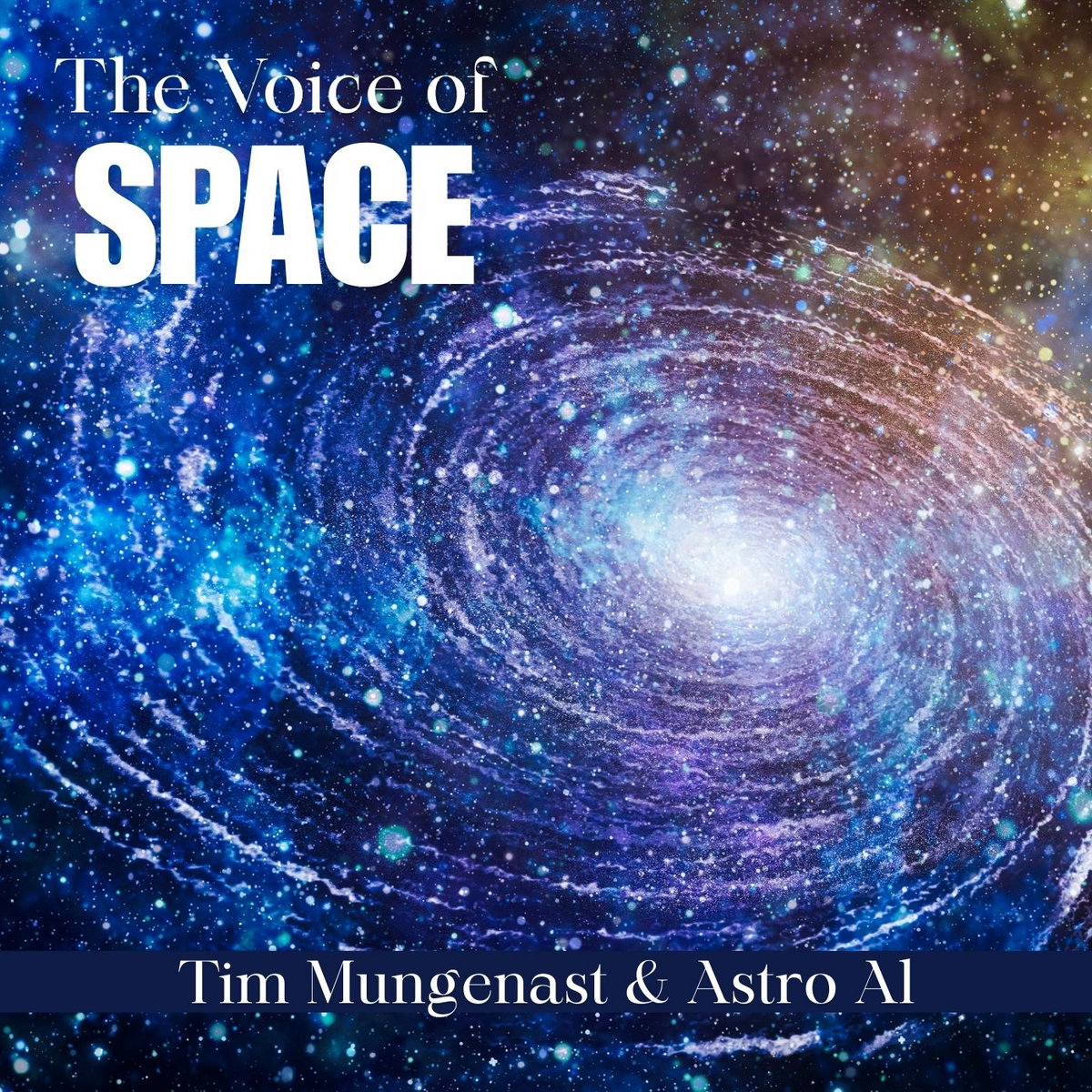 The Voice of Space | Tim Mungenast & Astro Al | Astro Al