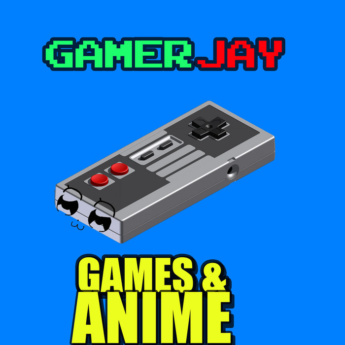 Games and Anime | Gamer Jay