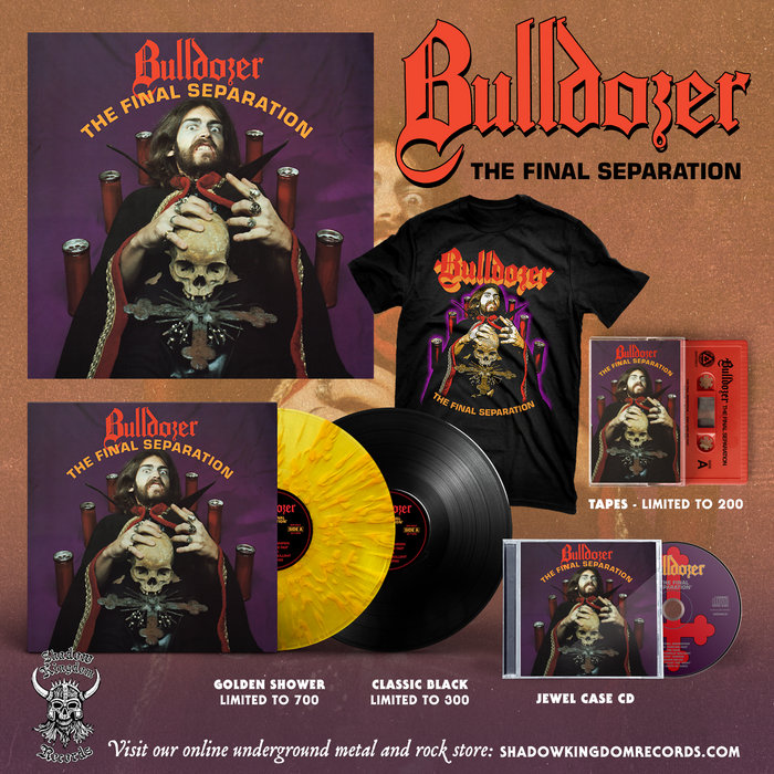 The Final Separation | BULLDOZER | Shadow Kingdom Records