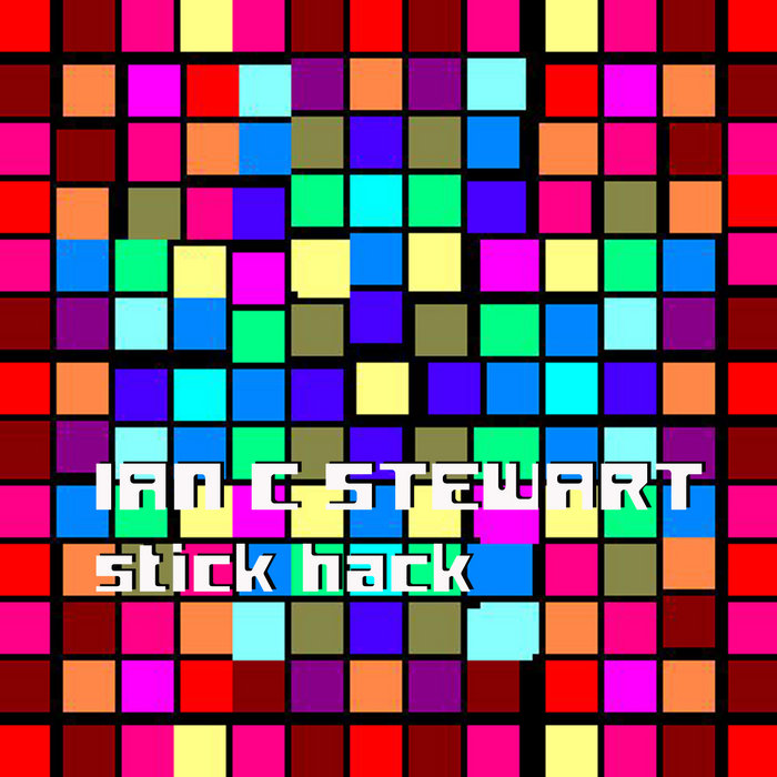 Stick Hack | Ian C Stewart