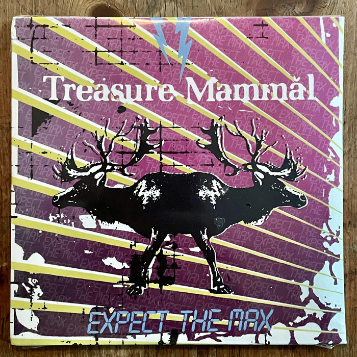 Expect the Max | Treasure Mammal | Treasure MammaL