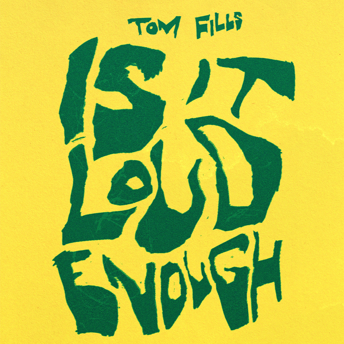 Is It Loud Enough | Tom Fills | Feedasoul Records