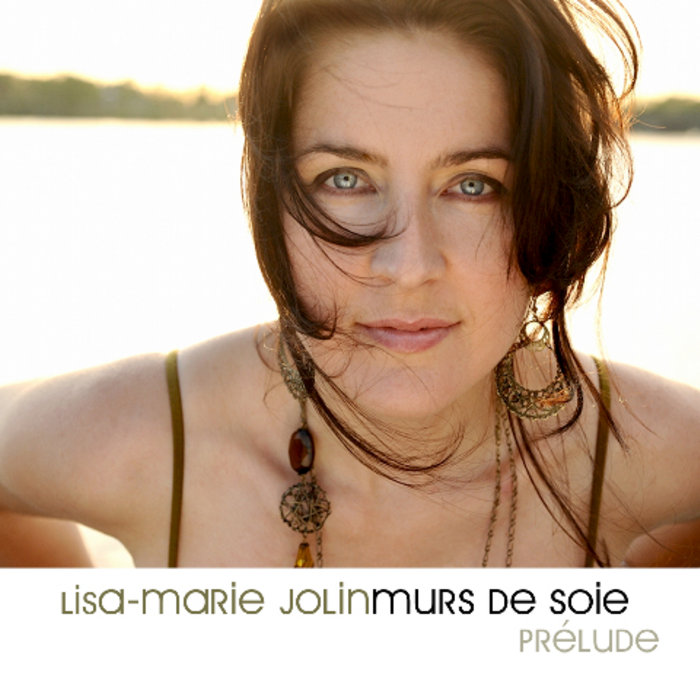 Murs de soie (2011) | Lisa-Marie Jolin