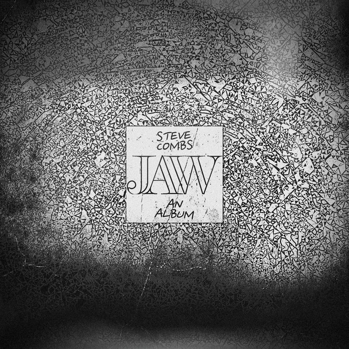 Jaw | Steve Combs