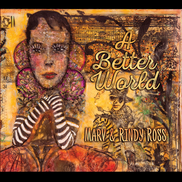 A Better World | Marv & Rindy Ross/ Quarterflash ; Koonce-Ross-Fraser