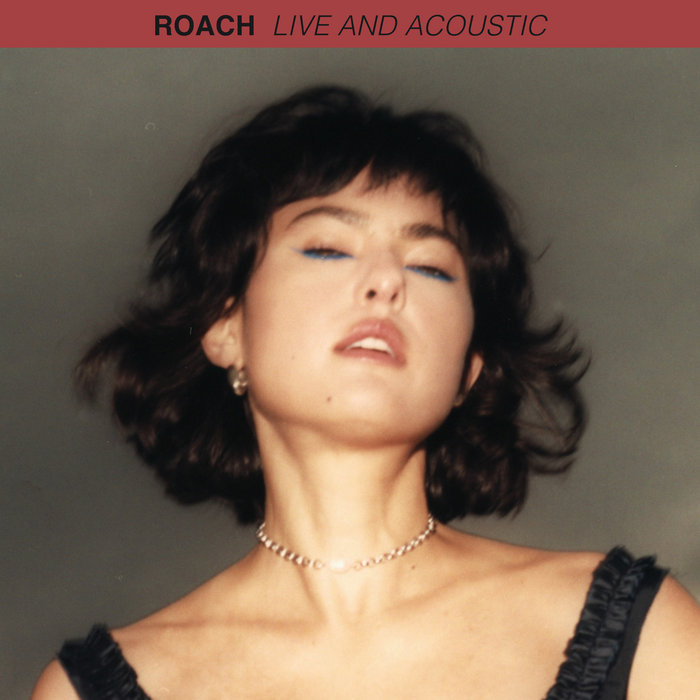 ROACH (Live and Acoustic) | Miya Folick