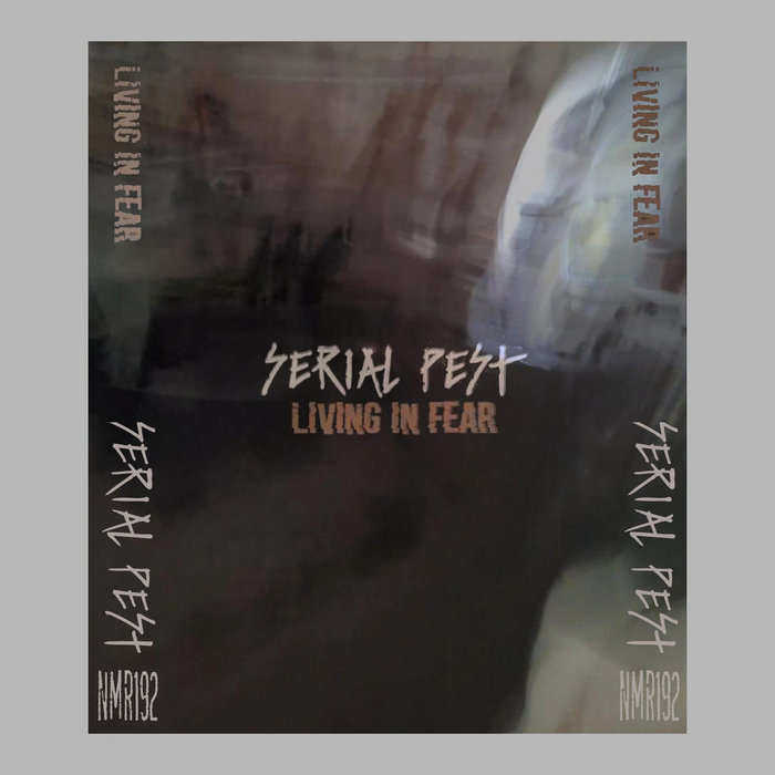 LIVING IN FEAR | SERIAL PEST | Noise Merchant Records