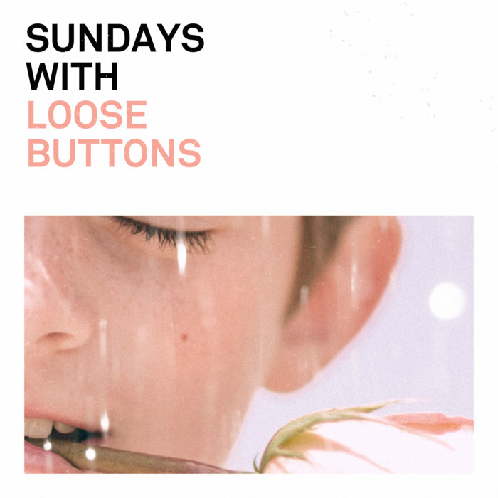 Sundays | Loose Buttons