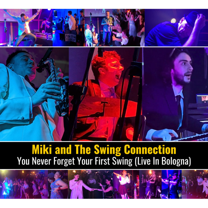 You Never Forget Your First Swing (Live In Bologna) | Miki and The Swing Connection