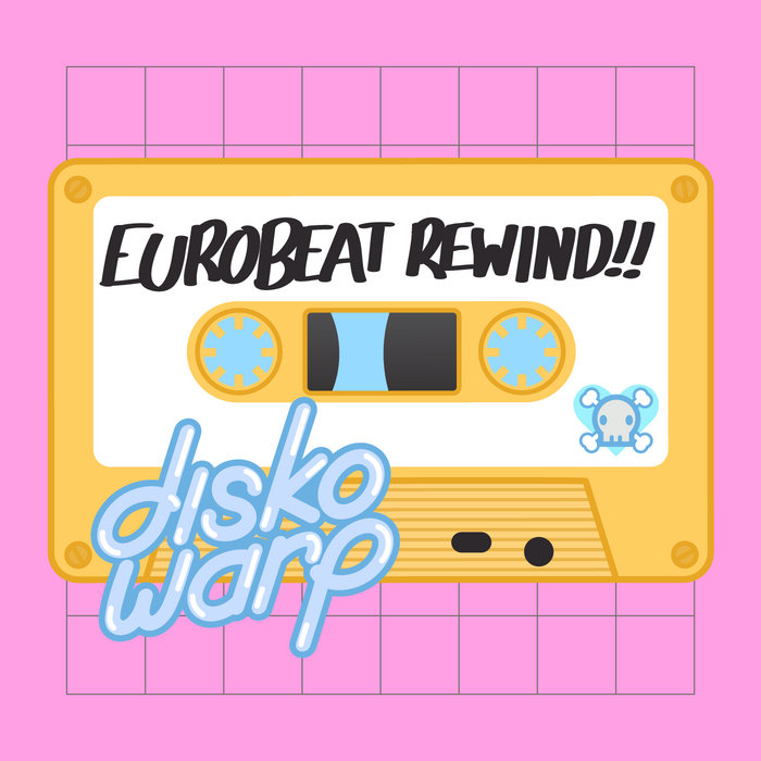 Eurobeat Rewind!! | Disko Warp