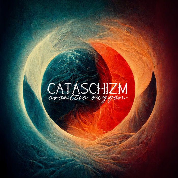 Creative Oxygen | Cataschizm