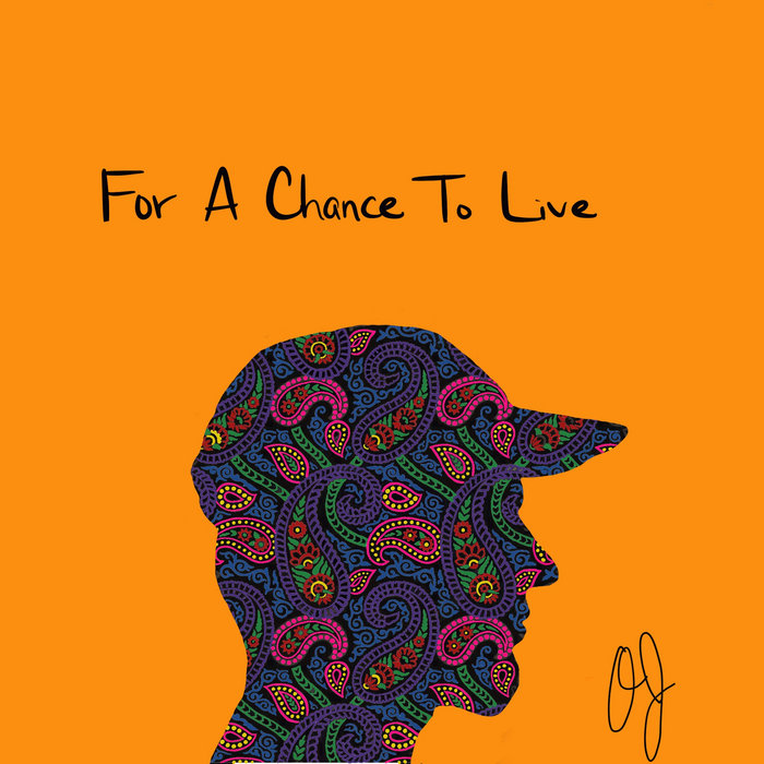 For a Chance to Live | Orange Joe