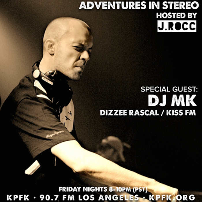 DJ MK - ADVENTURES IN STERO MIX FOR J-ROCC - KPFK 90.7 FM - FREE DL | DJ MK