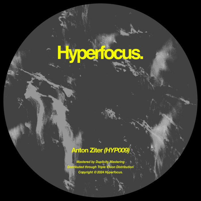 HYP009 | Anton Ziter | Hyperfocus.