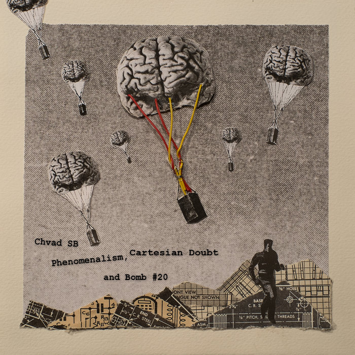 Phenomenalism, Cartesian Doubt and Bomb #20 | Chvad SB
