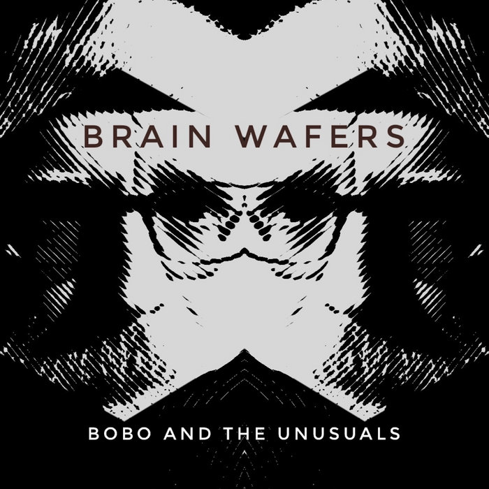 Brain Wafers | Bobo and the Unusuals