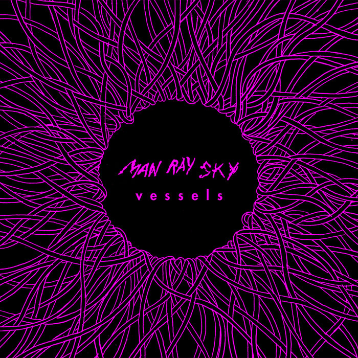 Vessels | Man Ray Sky